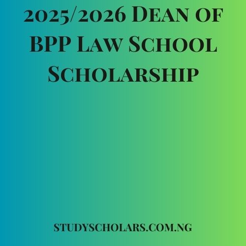 2025/2026 Dean of BPP Law School Scholarship - Study Scholars