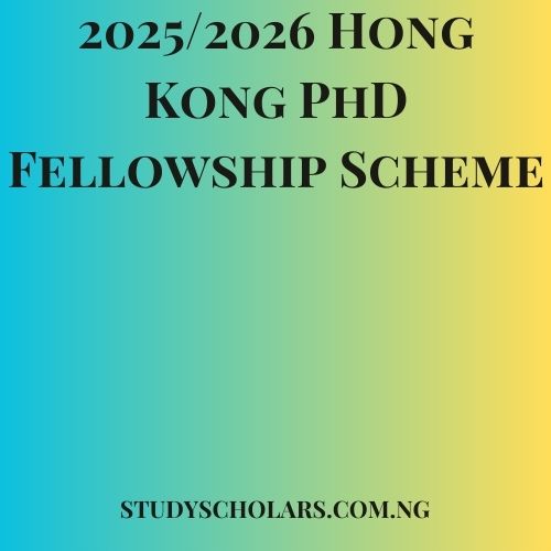 2025/2026 Hong Kong PhD Fellowship Scheme - Study Scholars