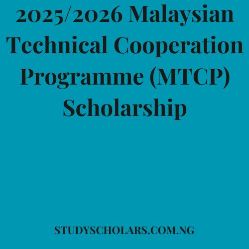 2025/2026 Malaysian Technical Cooperation Programme (MTCP) Scholarship - Study Scholars