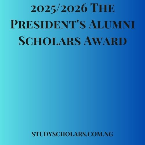 2025/2026 The President's Alumni Scholars Award - Study Scholars