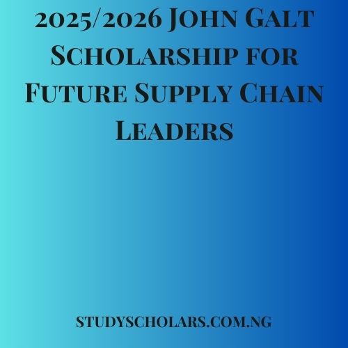 2025/2026 John Galt Scholarship for Future Supply Chain Leaders - Study Scholars