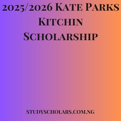 2025/2026 Kate Parks Kitchin Scholarship - Study Scholars