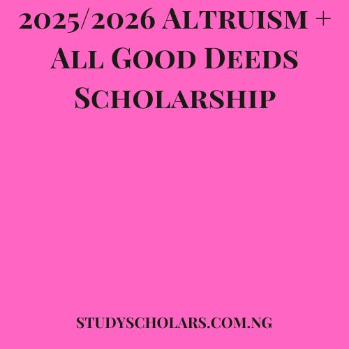 2025/2026 Altruism + All Good Deeds Scholarship - Study Scholars