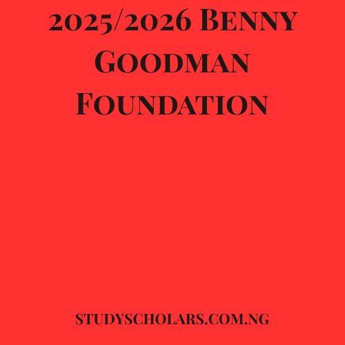 2025/2026 Benny Goodman Foundation - Study Scholars