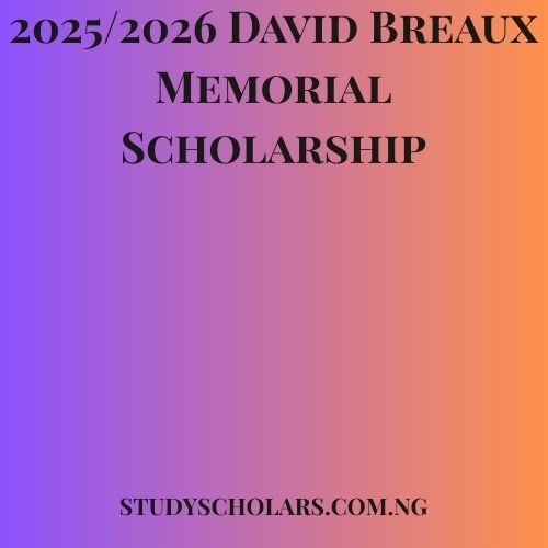2025/2026 David Breaux Memorial Scholarship - Study Scholars