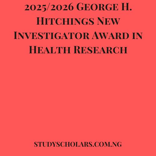 2025/2026 George H. Hitchings New Investigator Award in Health Research ...
