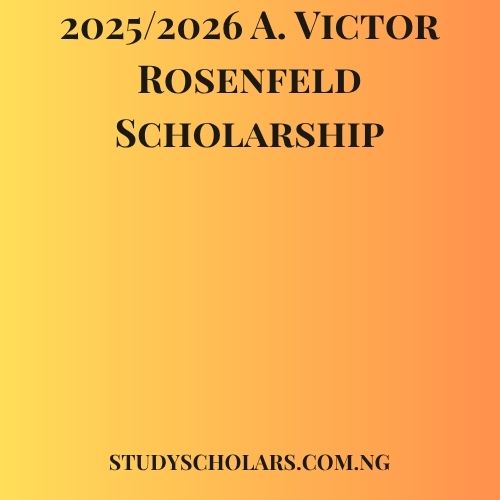 2025/2026 A. Victor Rosenfeld Scholarship - Study Scholars