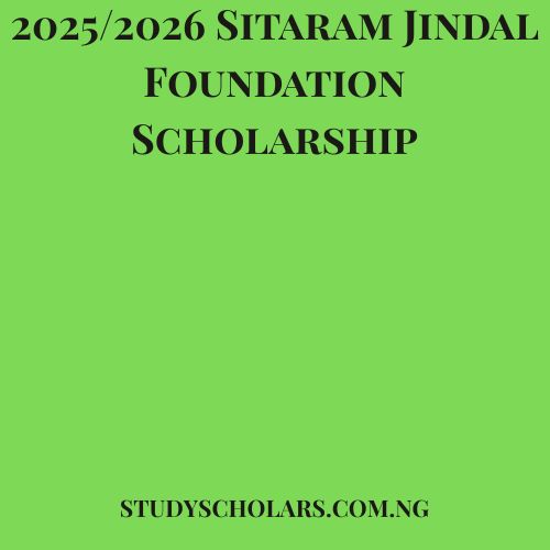 2025/2026 Sitaram Jindal Foundation Scholarship - Study Scholars