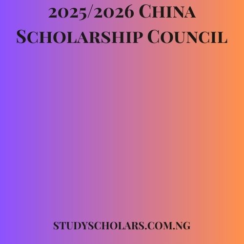 2025/2026 China Scholarship Council - Study Scholars